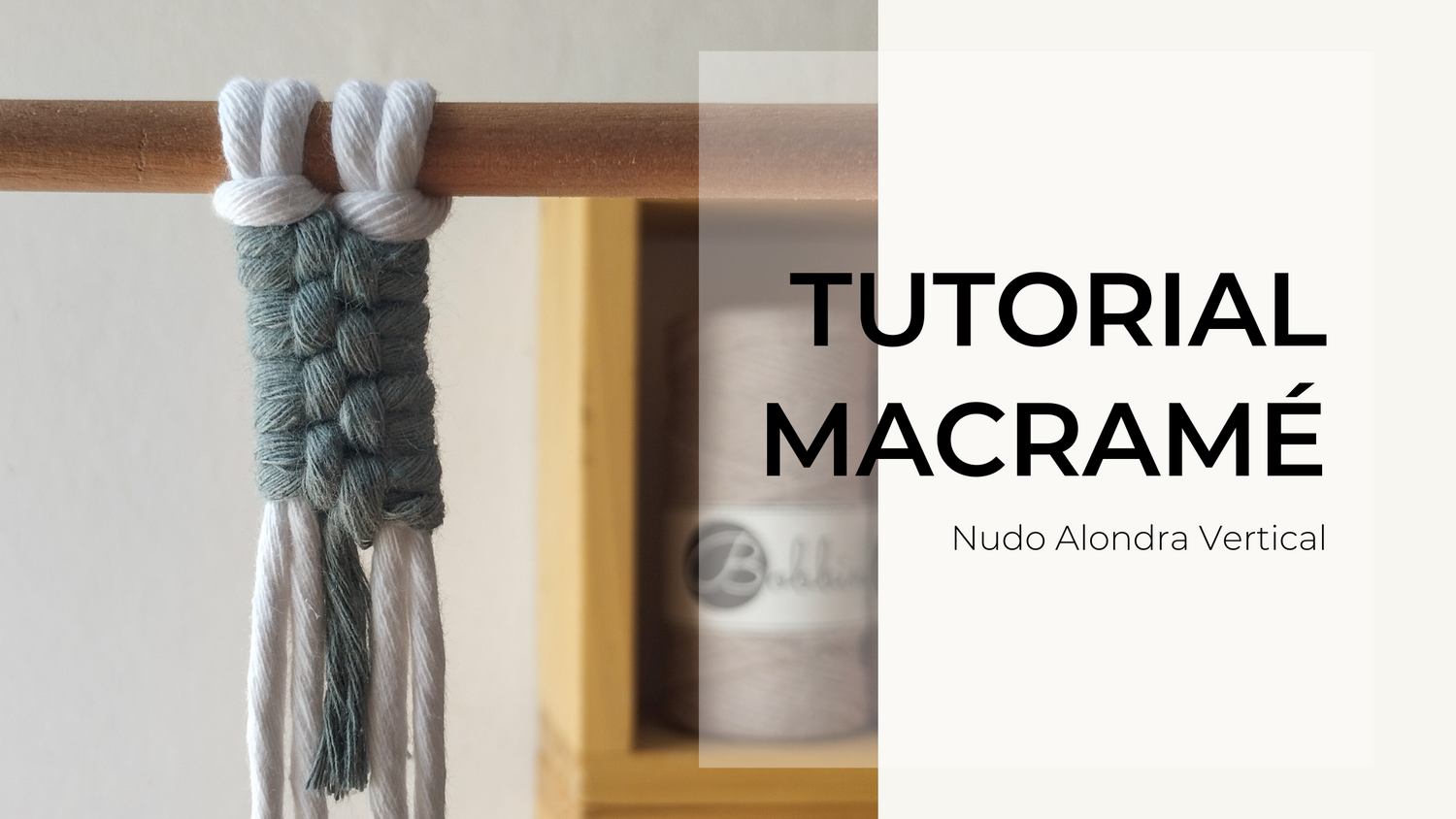 Tutorial macramé: Nudo Alondra Vertical – Karün Store